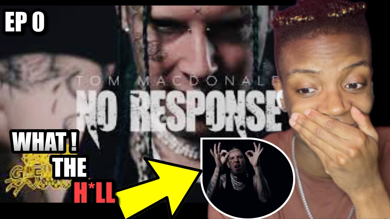 FIRST TIME Reacting to TOM MACDONALD " NO RESPONSE" | WHAT IS THIS ...