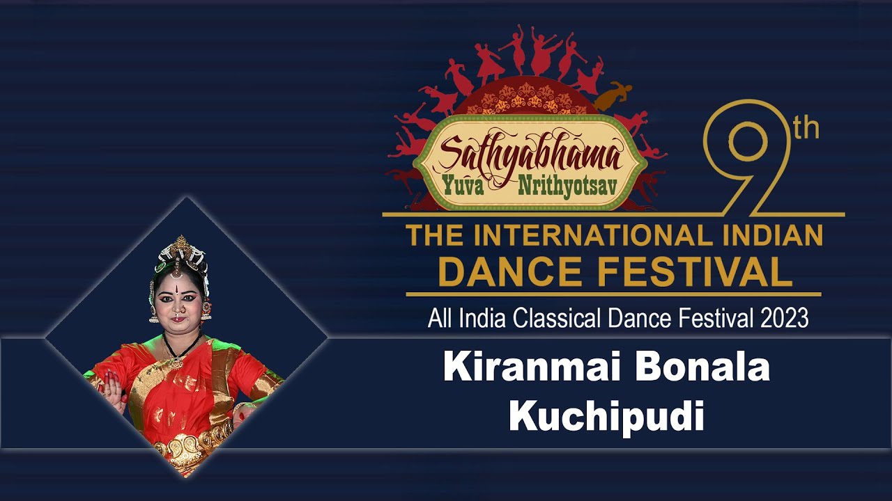 Kiranmai Bonala||Kuchipudi||Sathyabhama Yuva Nrithyotsav - YouTube