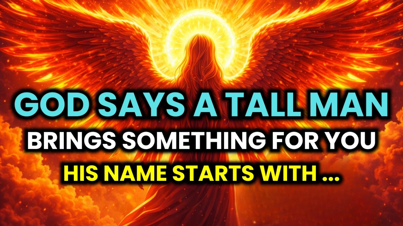 🔴 GOD SAYS A TALL MAN IS ON HIS WAY TO YOUR DOOR — WHAT HE BRINGS WILL ...