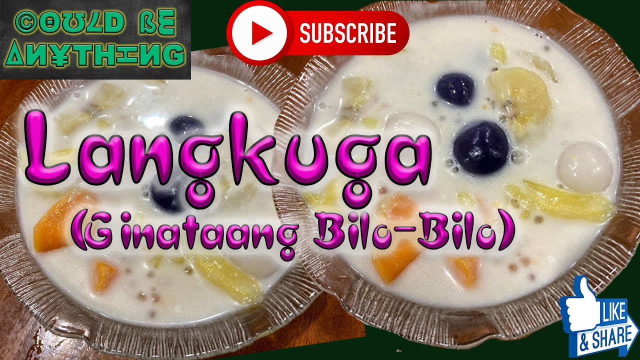 Ginataang Bilo-Bilo (Langkuga) | Could Be Anything - YouTube