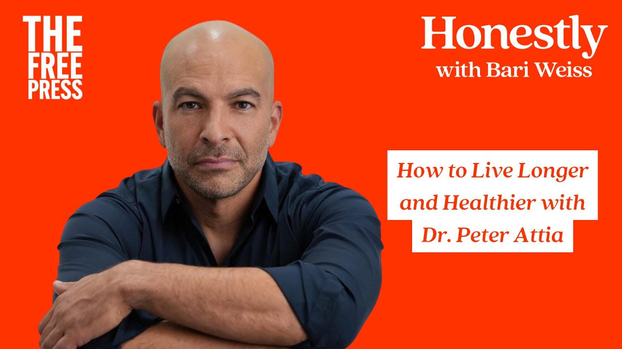 How to Live Longer and Healthier with Dr. Peter Attia - YouTube