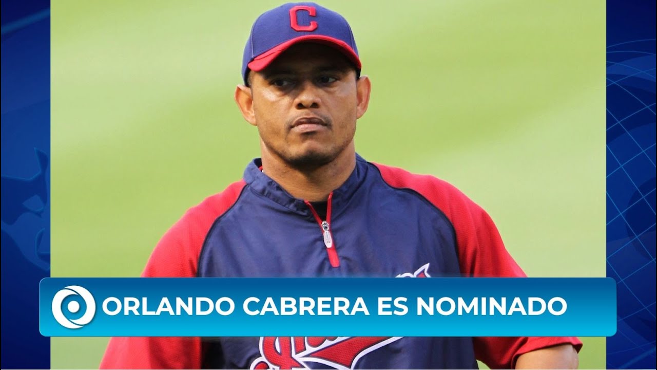 ORLANDO CABRERA ES NOMINADO - YouTube