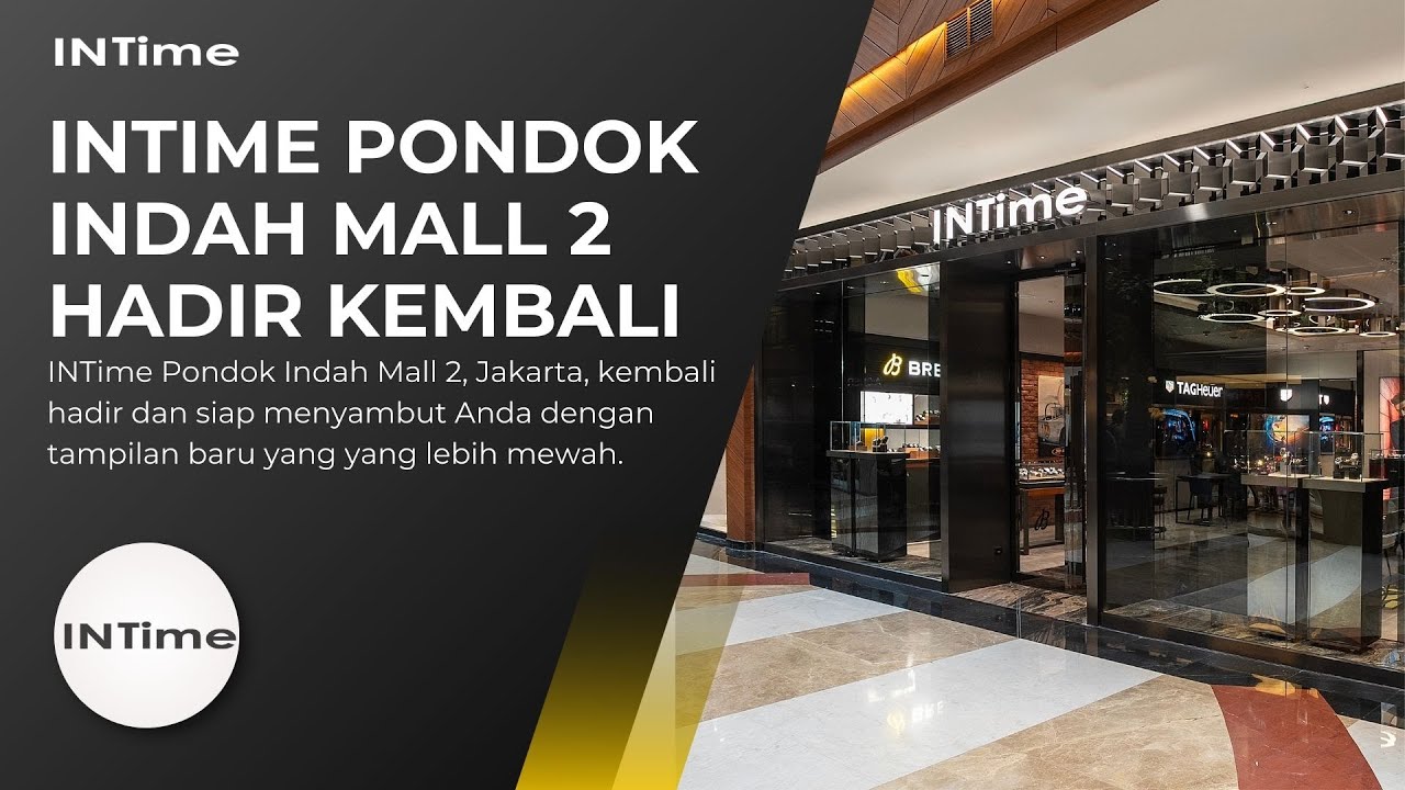 Tampilan Baru INTime Pondok Indah Mall 2! - YouTube