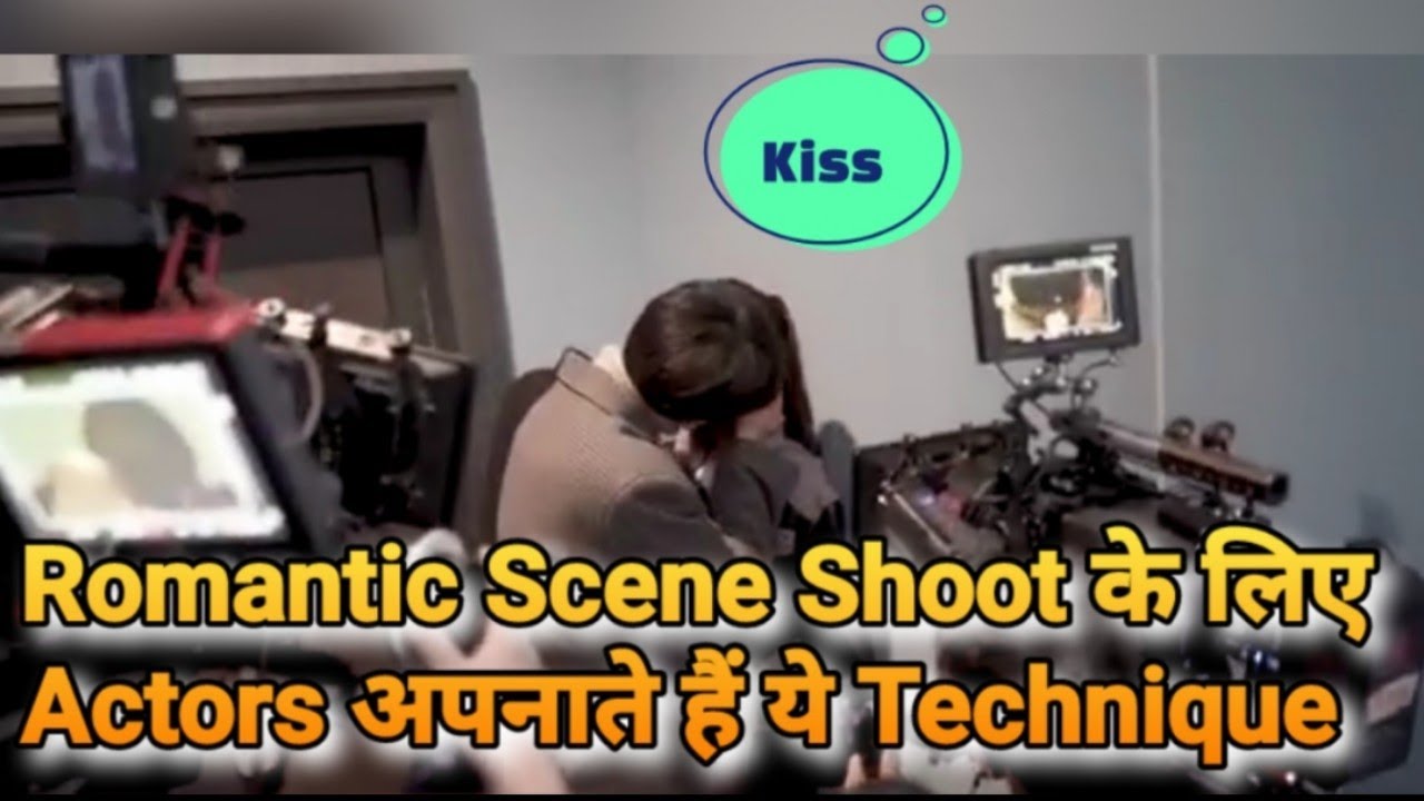 Romantic Scene Shooting Kaise Hota Hai | Kiss Scene Shooting Making ...