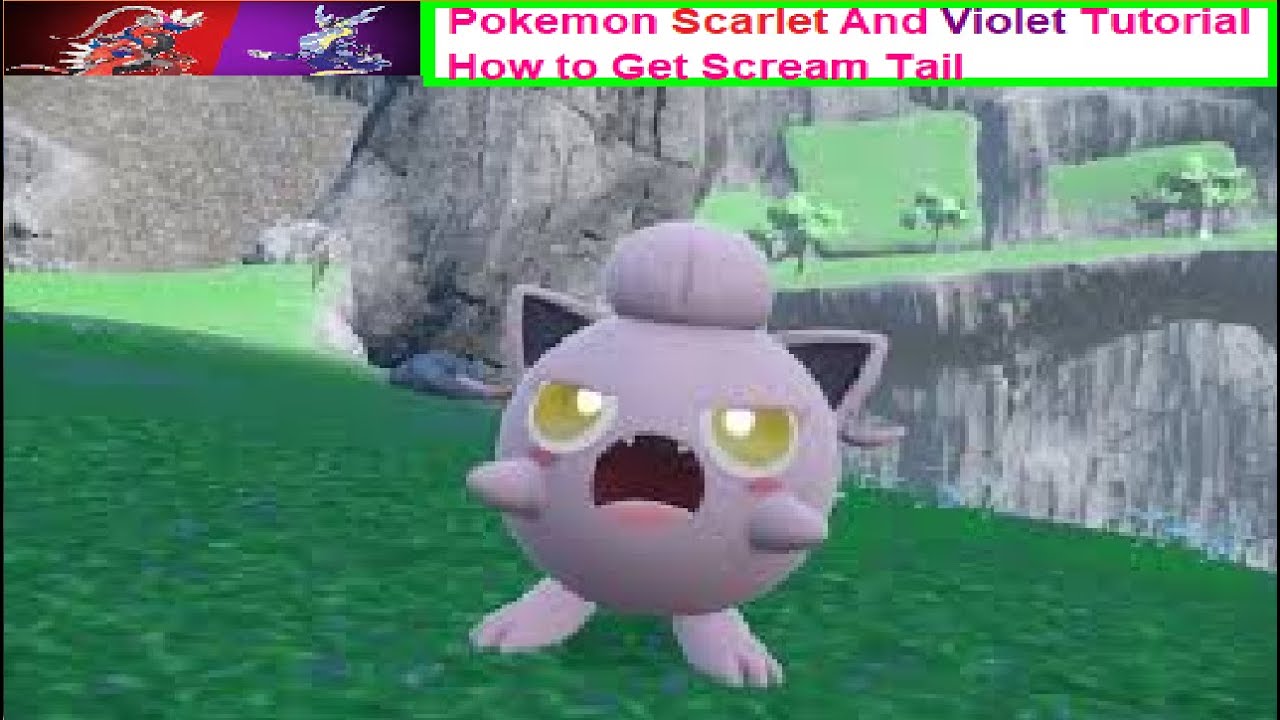 Pokemon Scarlet And Violet Tutorial How to Get Scream Tail - YouTube