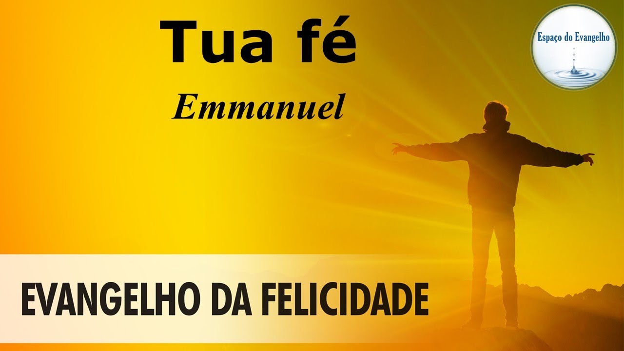 Tua fé - Emmanuel #084 - YouTube