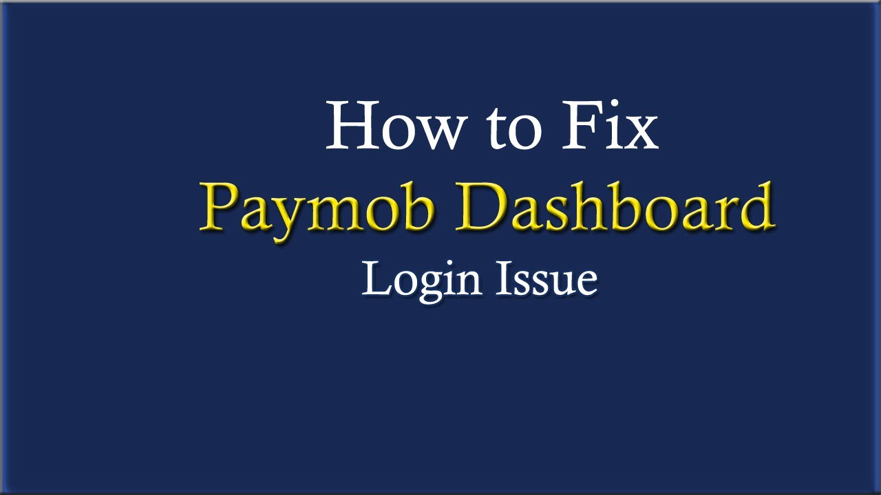 How to fix Paymob dashboard login issue | Free Payment gateway in ...