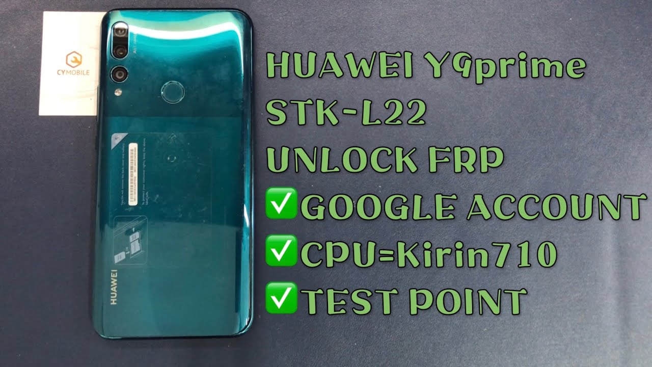 HUAWEI Y9prime/Y9s/STK-L22 UNLOCK FRP BY HW TOOL - YouTube