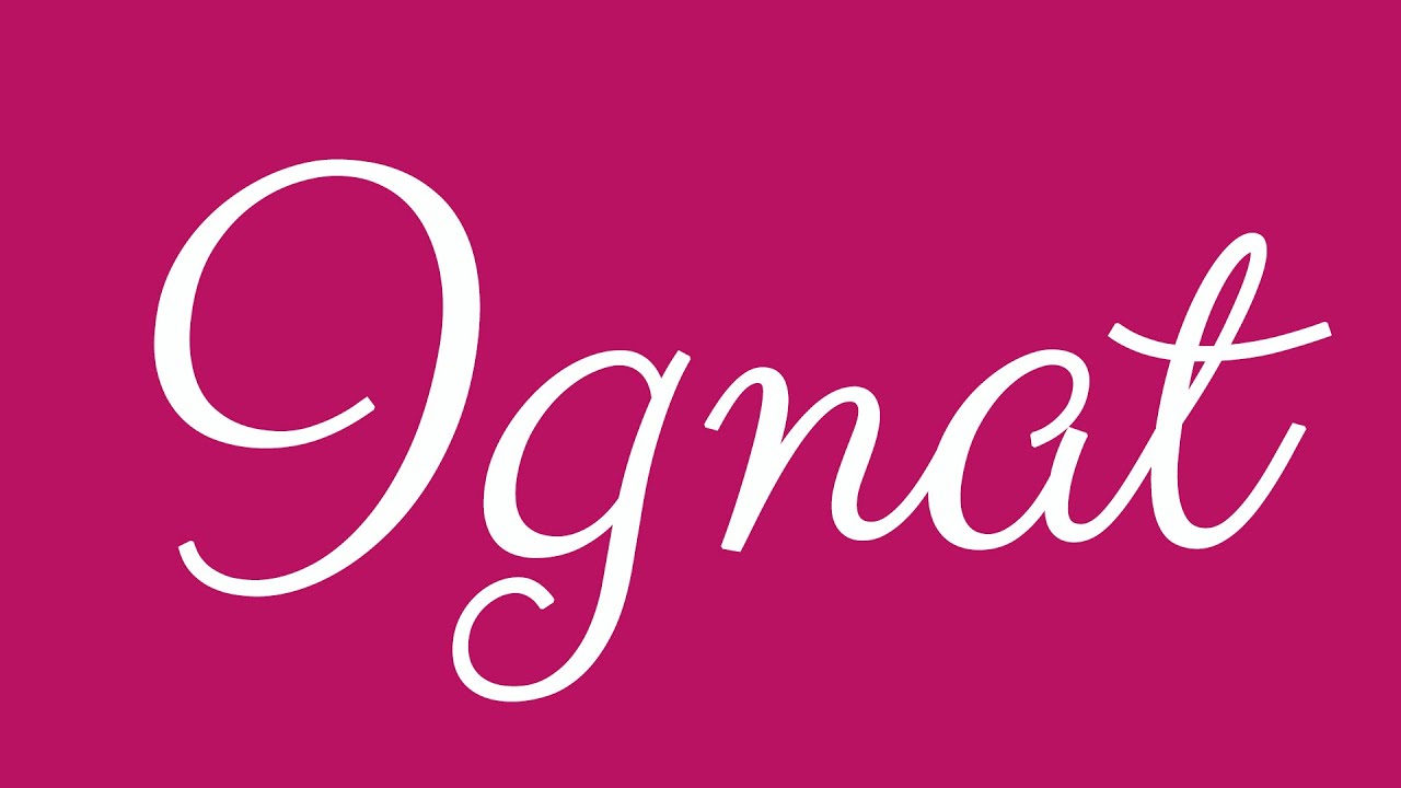 Learn how to Write the Name Ignat Signature Style in Cursive Writing ...