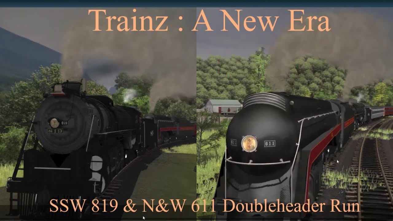 Trainz : A New Era SSW 819 & N&W 611 Doubleheader Run - YouTube