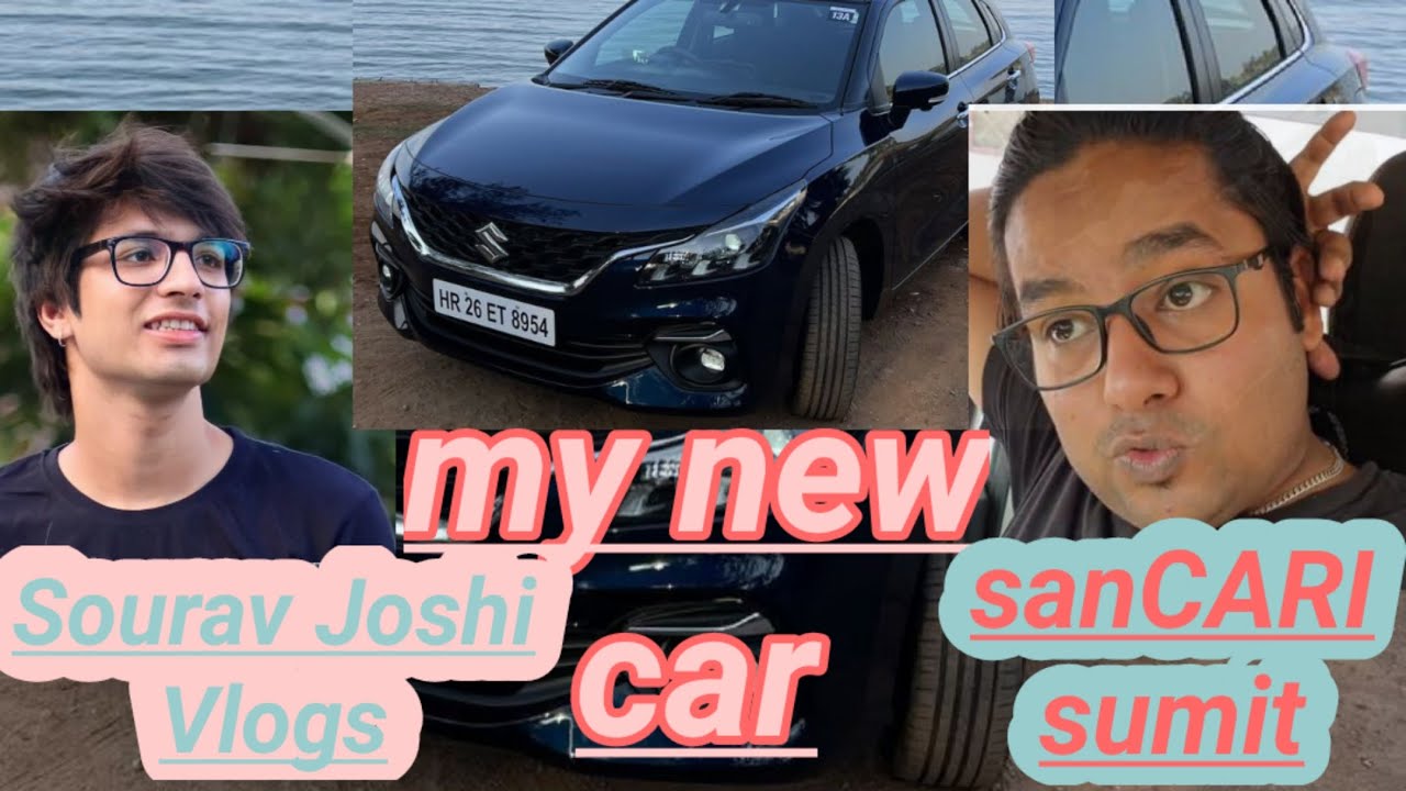 Saurav Joshi Vlogs aur sansCARI sumit ki new car #Baleno @souravjvlogs @sansCARisumit - YouTube