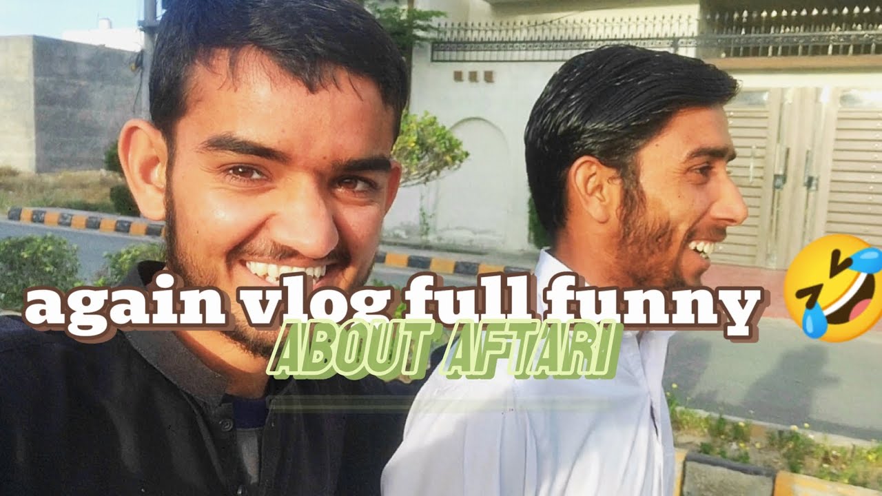 Full funny vlog about aftari mera dost aftari se reh gya #loss # ...