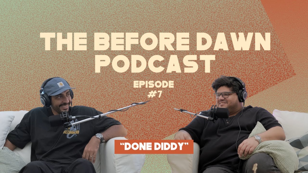 The Before Dawn Podcast EP. 7 | "Done Diddy" - YouTube