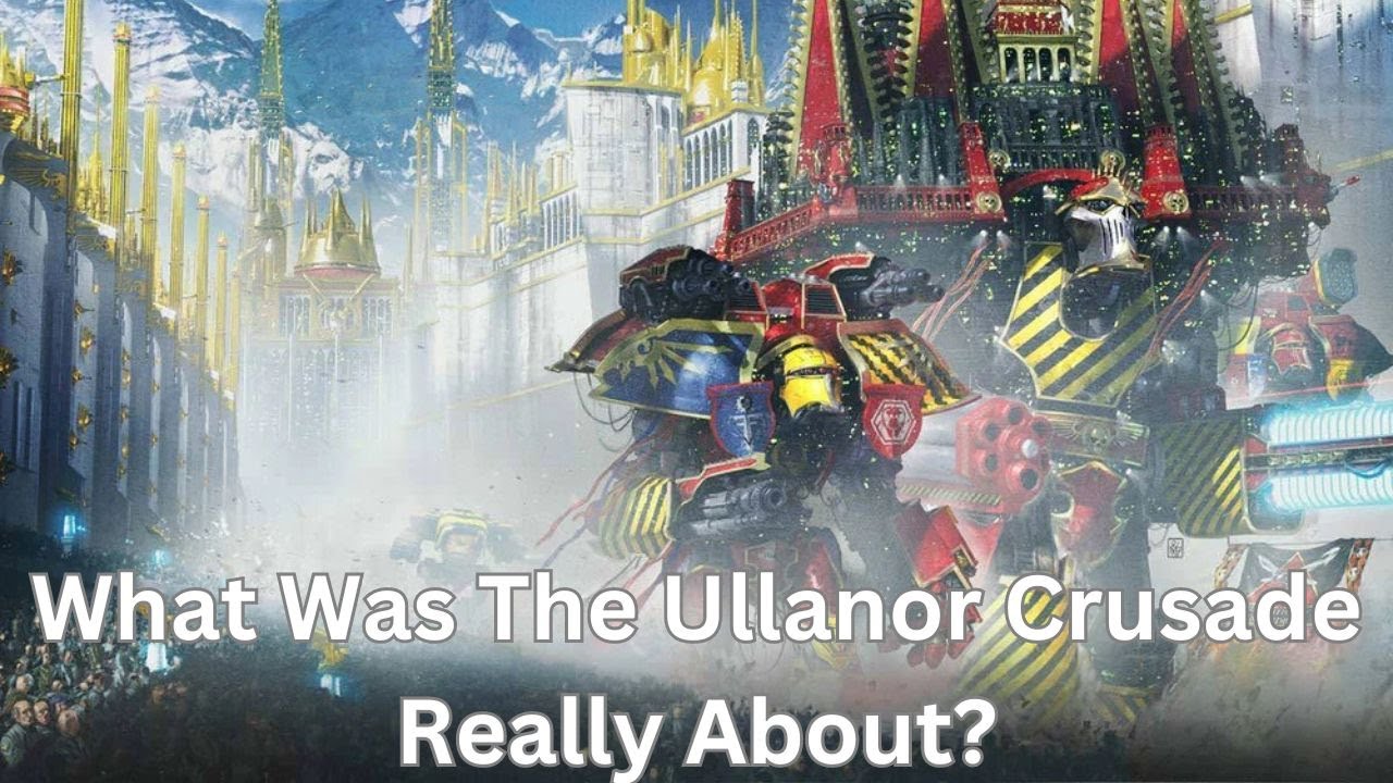 How Important Was The Ullanor Campaign? Did It Sow The Seeds of Heresy ...
