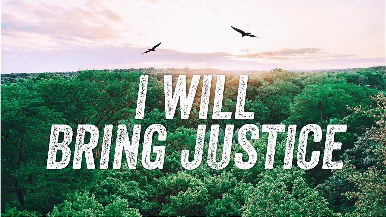 June 21, 2020 - I Will Bring Justice - YouTube