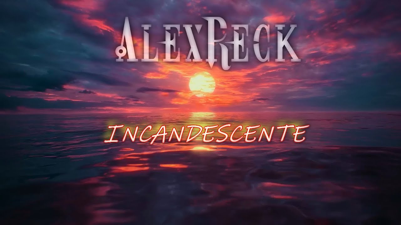 ALEX RECK - Incandescente (Vídeo Lyric) - YouTube