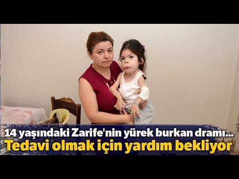 14 Yaşındaki Zarife'nin Yürek Burkan Dramı