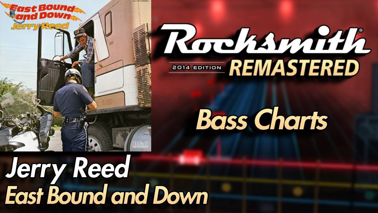 Jerry Reed - East Bound and Down | Rocksmith® 2014 Edition | Bass Chart ...