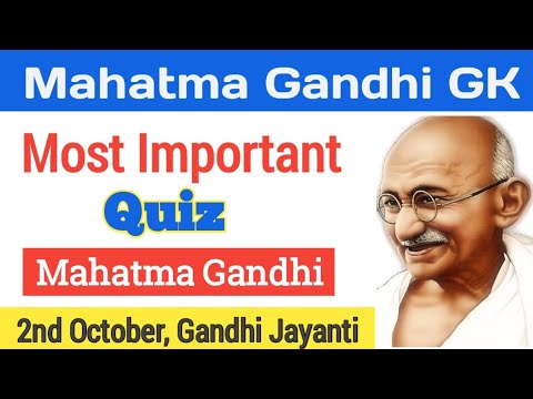 Mahatma Gandhi GK || Important Questions Related To Mahatma Gandhi ...