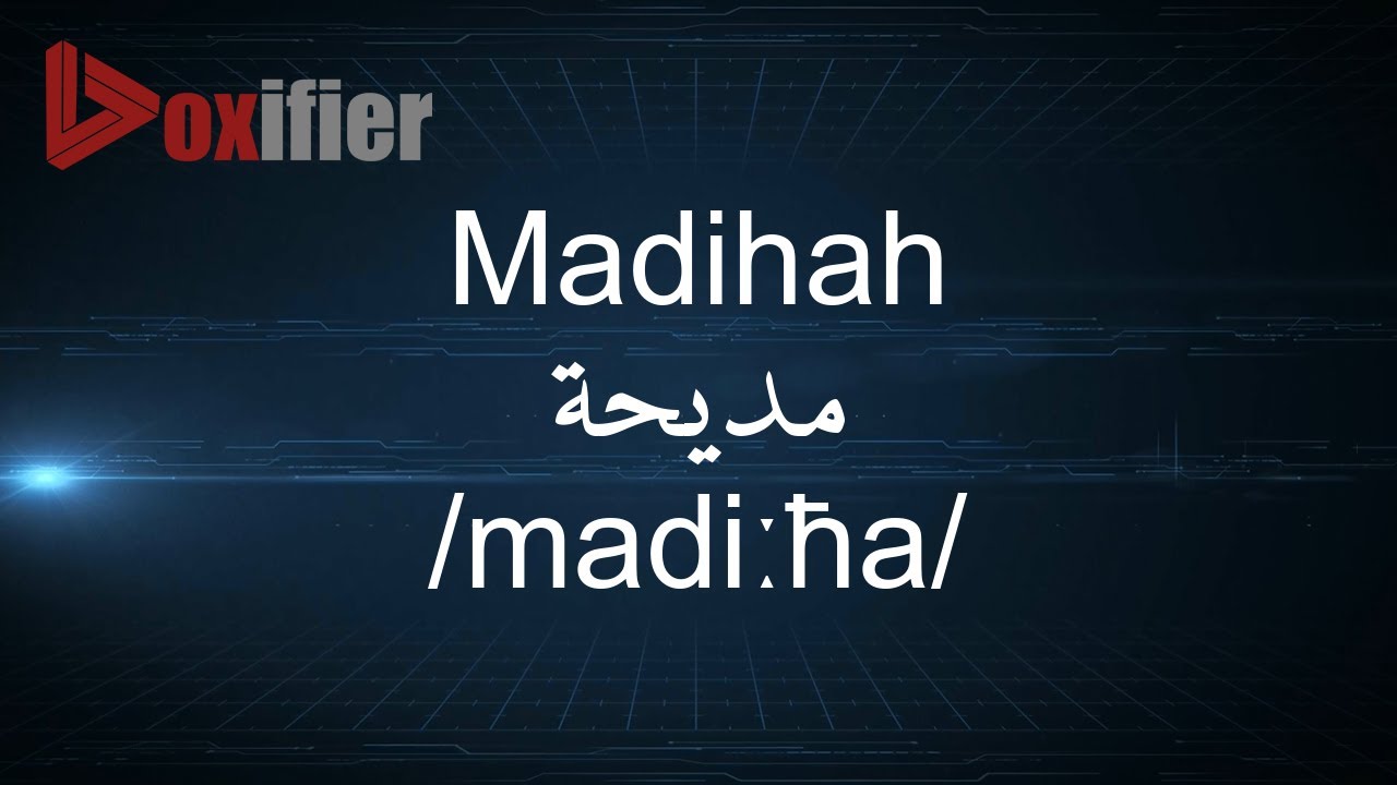 How to Pronunce Madihah (مديحة) in Arabic - Voxifier.com - YouTube