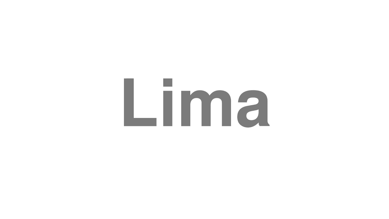 How To Pronounce Lima YouTube how-to-pronounce-lima-youtube