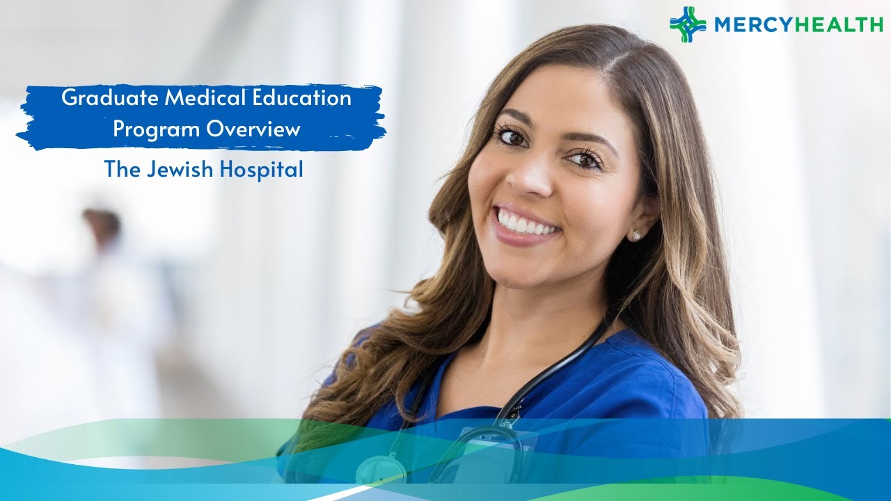 Mercy Health - The Jewish Hospital Graduate Medical Education Program ...