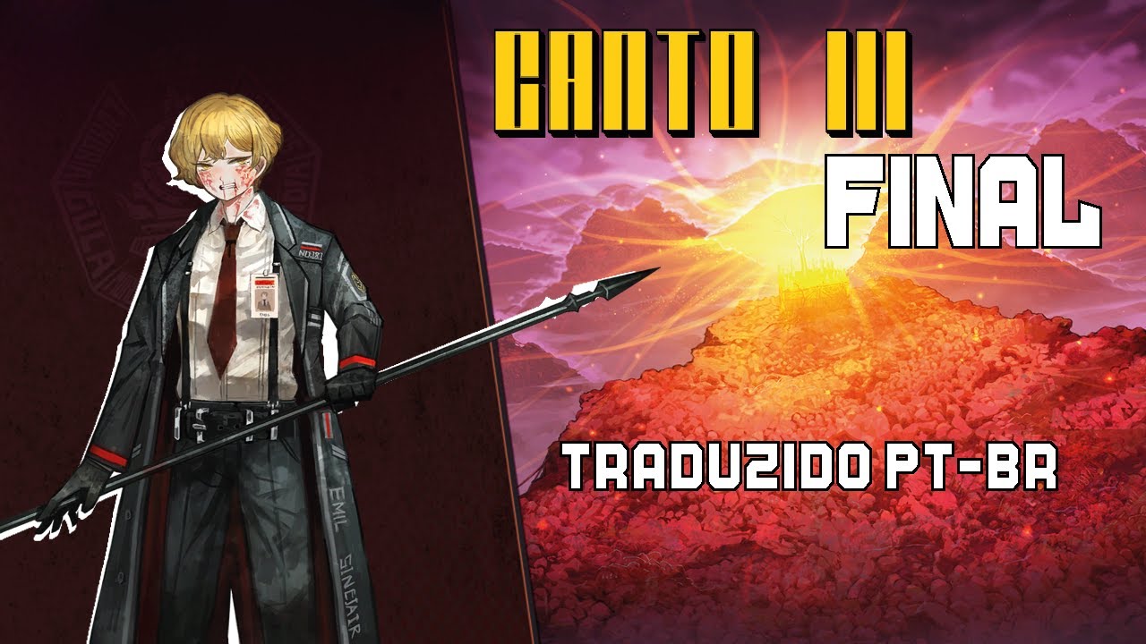 CANTO III: The Unconfronting - FINAL (Traduzido PT-BR) [LIMBUS COMPANY ...