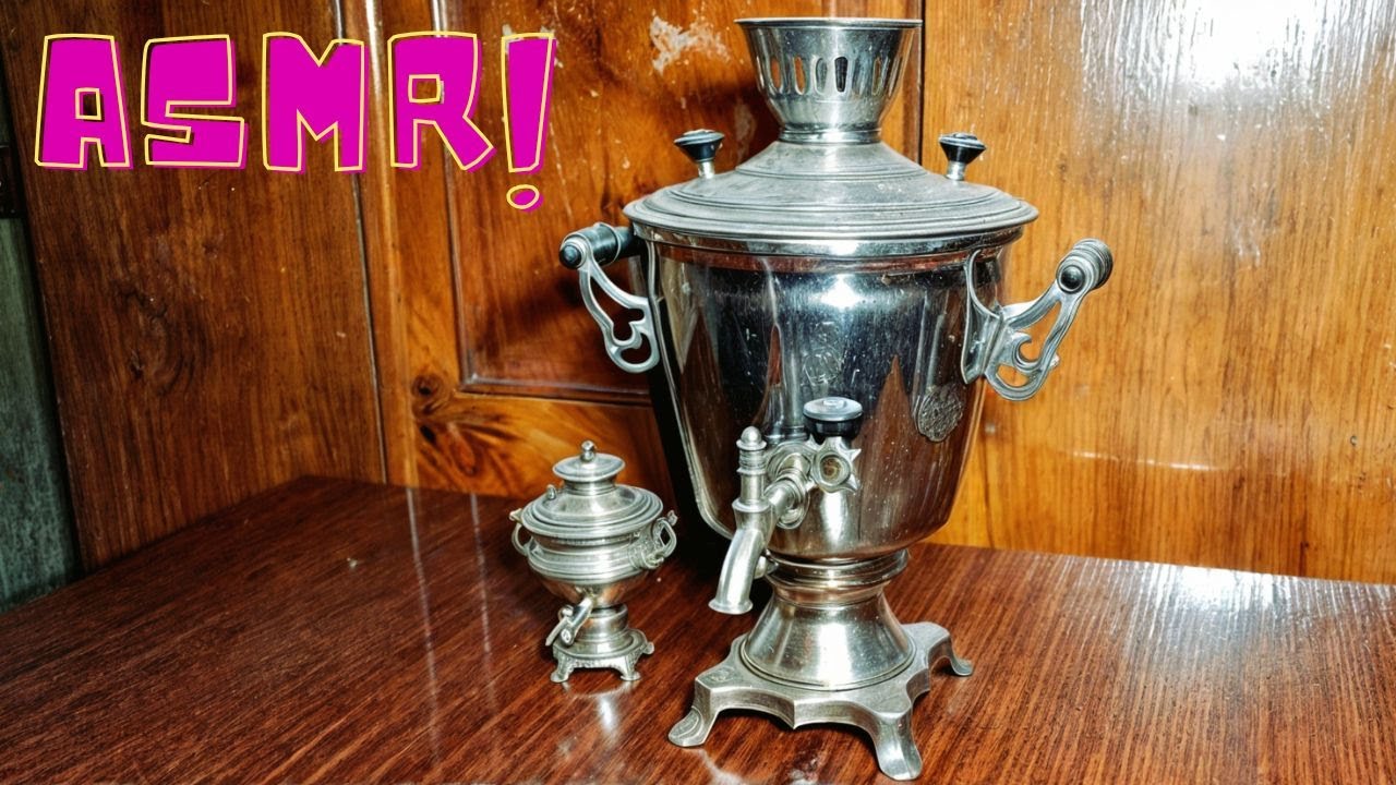 ASMR: CLEANING A SOVIET SAMOVAR | NOSTALGIA IMMERSION REMEMBERING THE ...