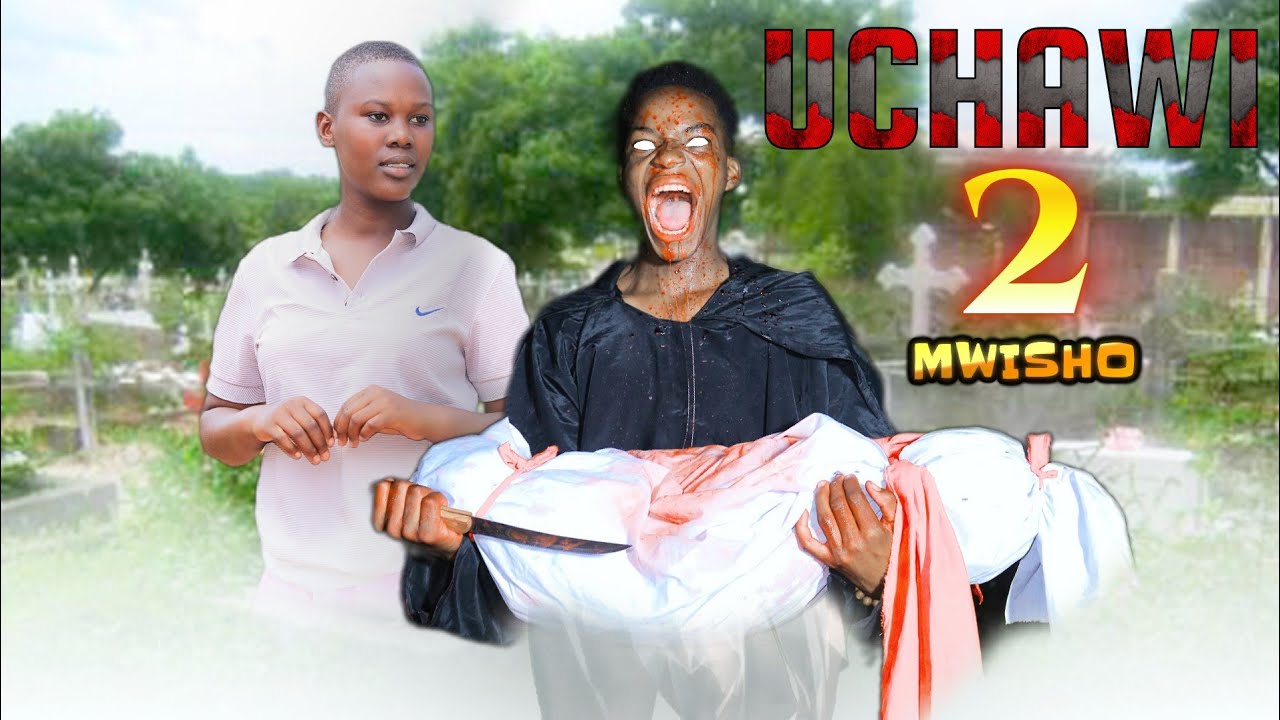 UCHAWI Full Movie Mpyaa 2 Final................#MTOTO YATIMA #HUYU NI ...