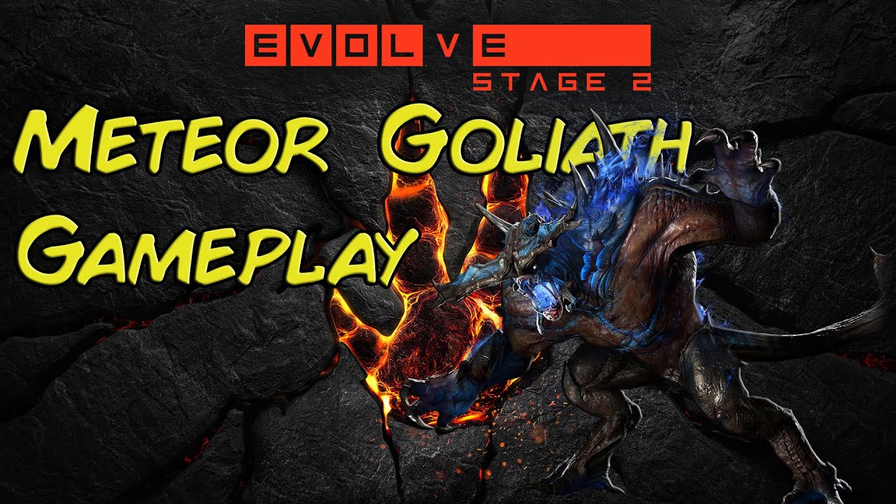 Evolve Stage 2: Meteor Goliath Gameplay - YouTube
