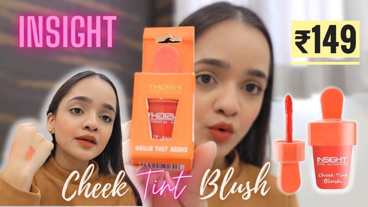 Insight Cheek Tint Blush | *New Launch* | Review | Watch this before ...