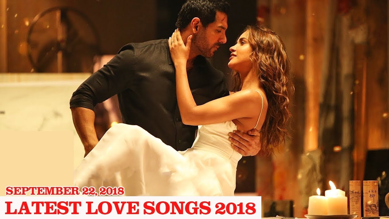 Hindi Love Songs 2018 | Latest Love Songs 2018 | Latest Hindi Songs ...