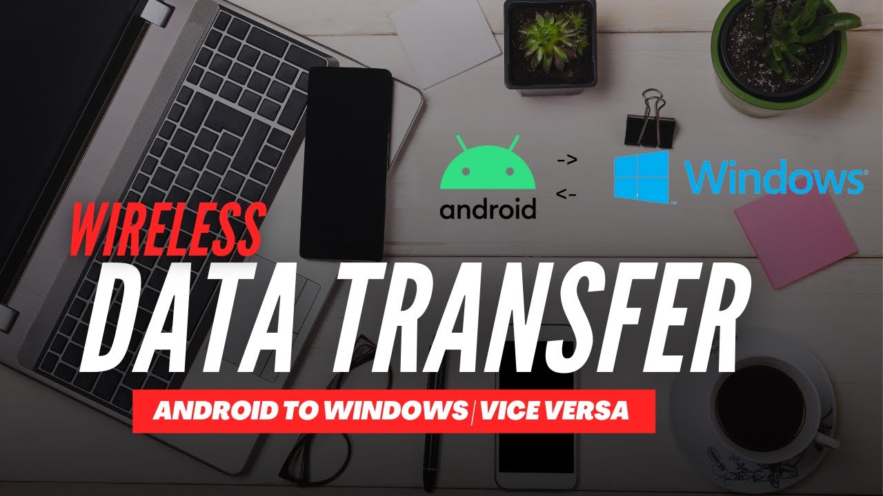 Transfer files from android to pc wireless | Wireless Data Transfer ...