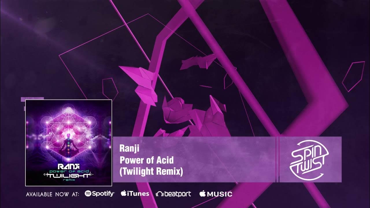 Official - Ranji - Power Of Acid (Twilight Remix) - YouTube Music