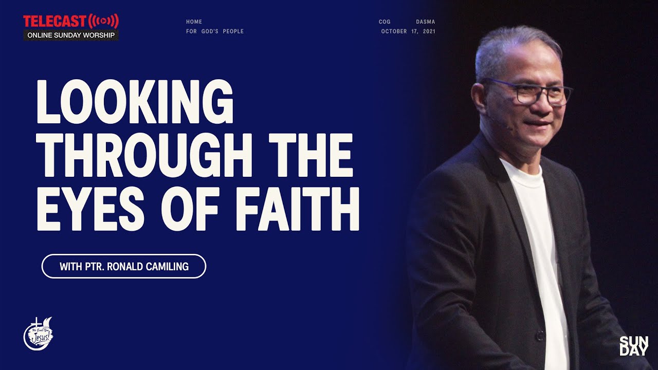Looking Through The Eyes of Faith | Pastor Ronald Camiling - YouTube