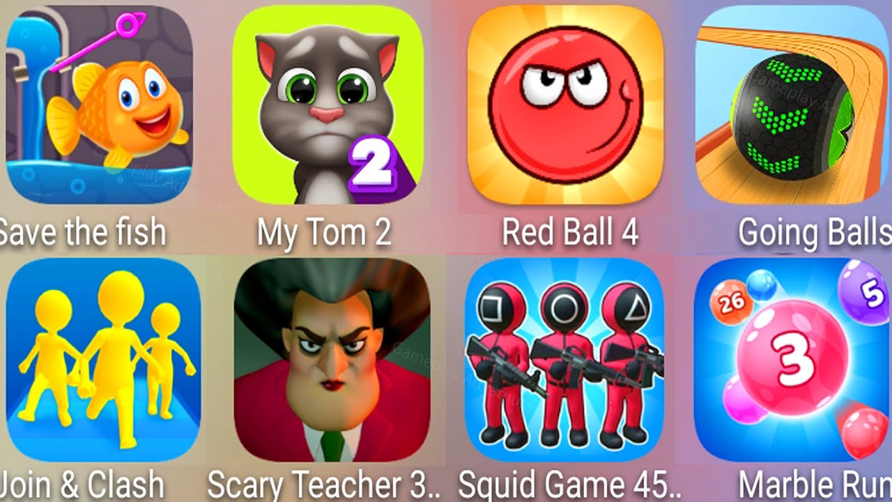 Save The Fish,Talking Tom,Red Ball4,Going Balls,Join & Clash,Scary ...