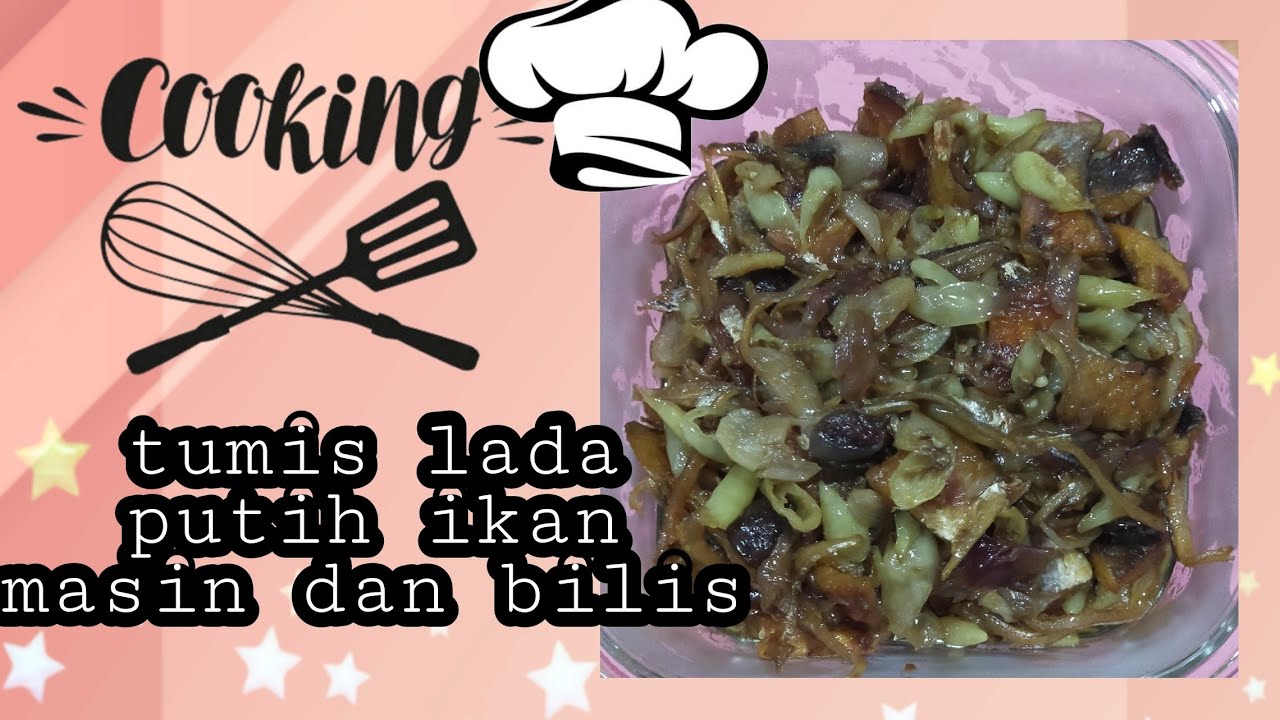 resepi Lada putih tumis ikan masin dan bilis - YouTube