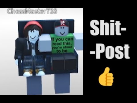 RANDOM ROBLOX SHITPOST WITH MY FRIEND - YouTube