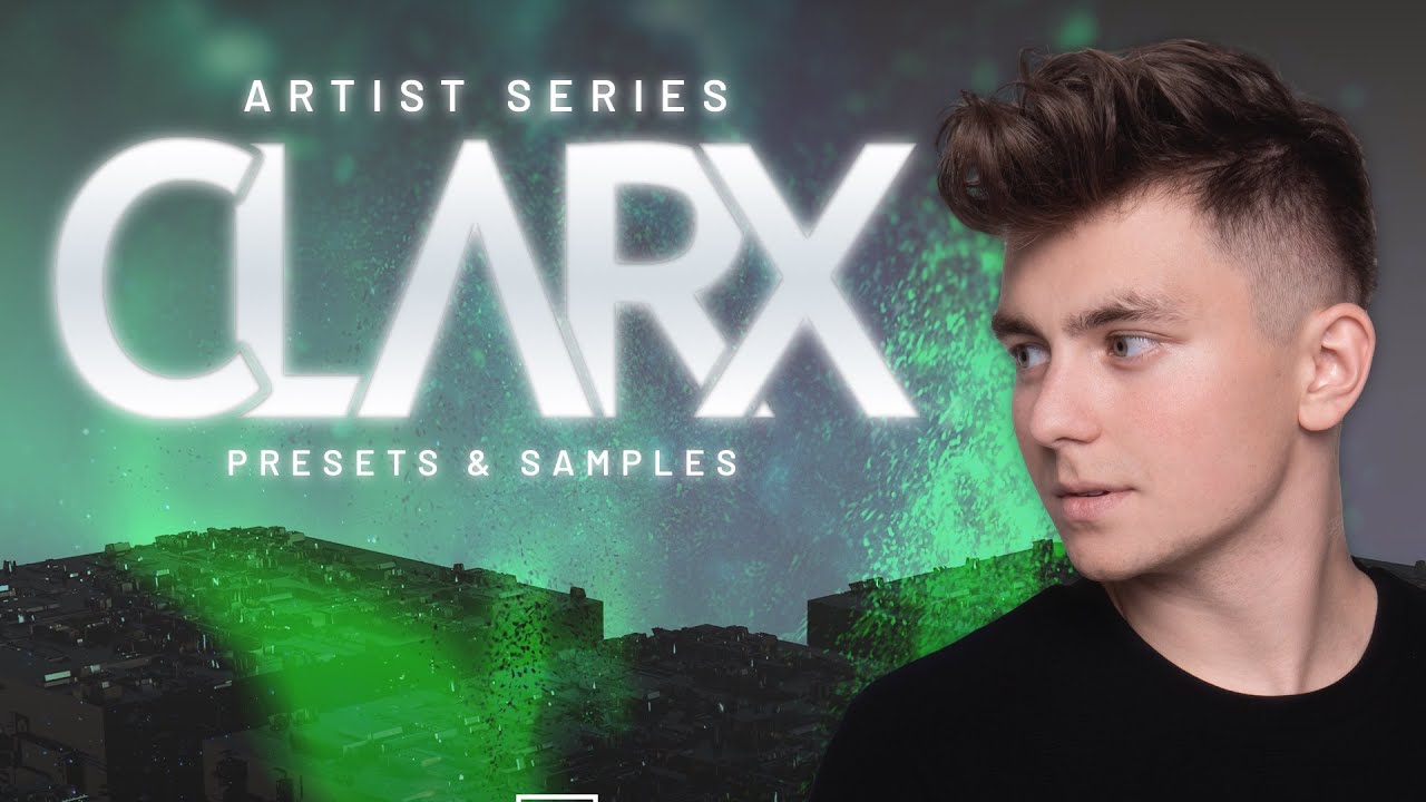 New Presets for Serum + Samples & Midi | Clarx Artist Series - YouTube