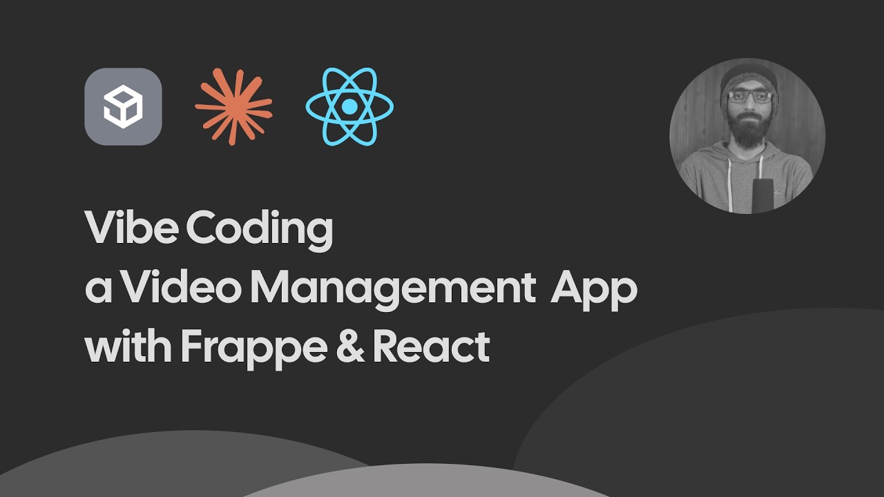 Video Management Solution with Frappe & React, ft. Claude Code - YouTube