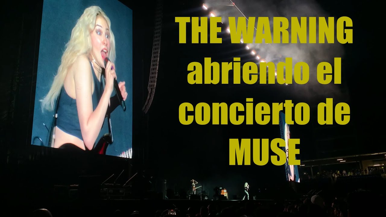 THE WARNING - Evolve en Vivo abriéndole a MUSE - YouTube