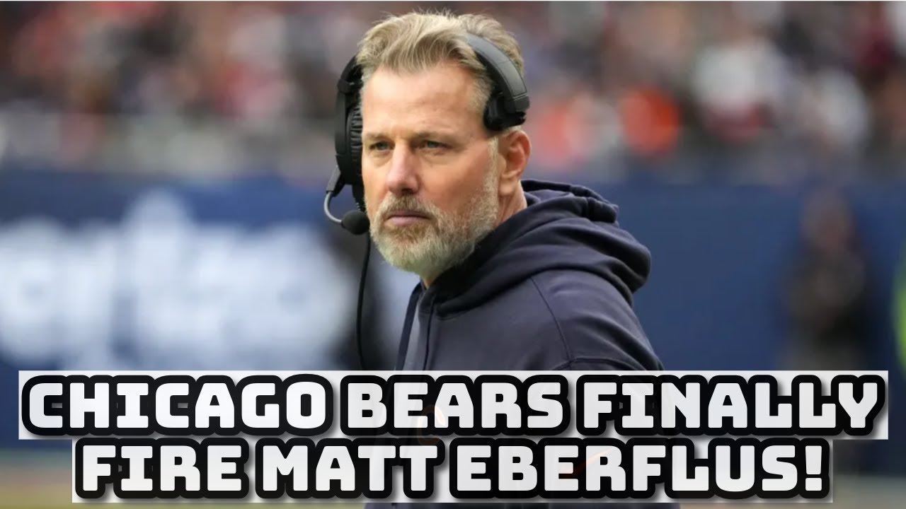 CHICAGO BEARS FINALLY FIRE HEAD COACH MATT EBERFLUS!!! - YouTube
