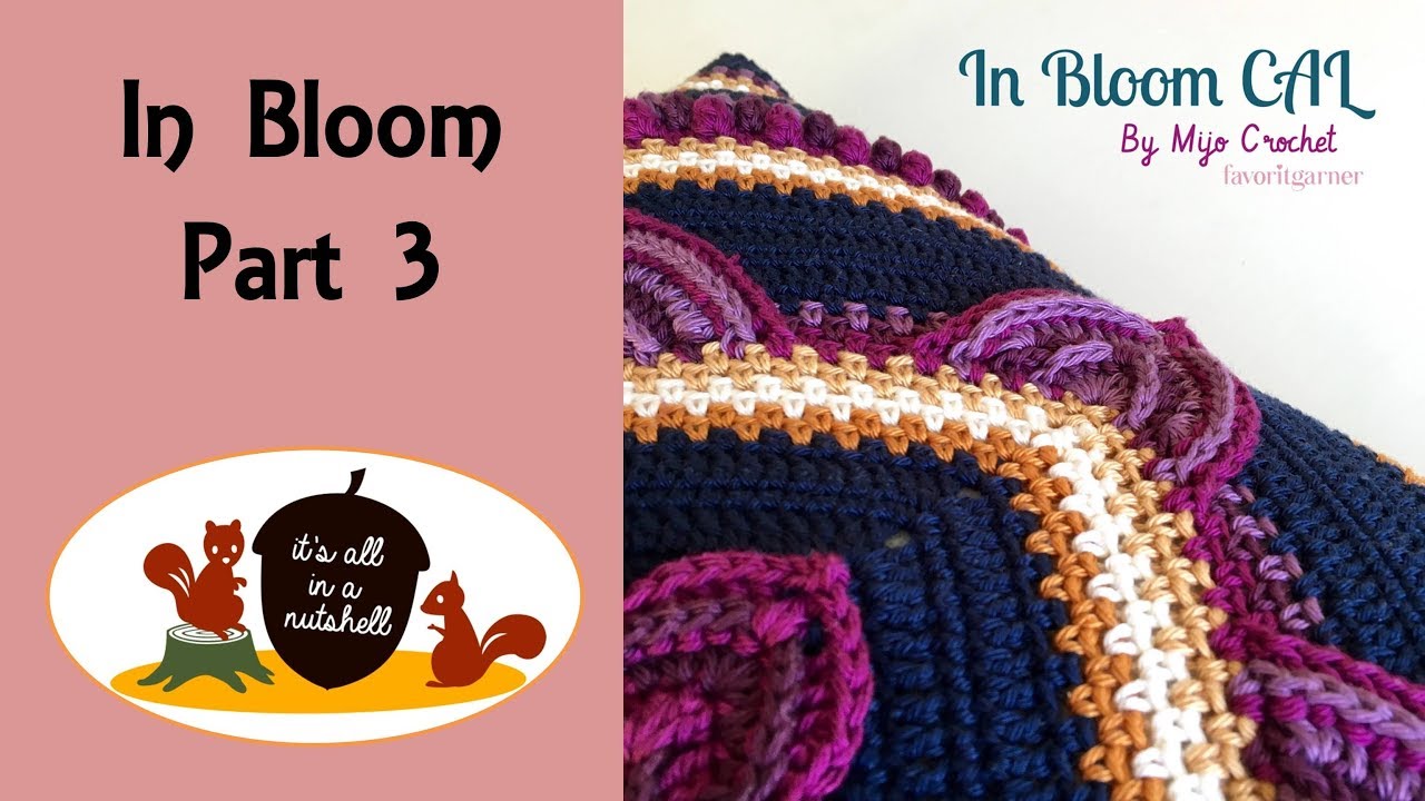 In Bloom CAL - Part 3 - YouTube