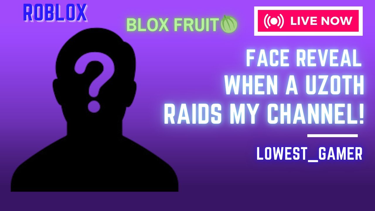 Face Reveal When Uzoth Raids My Channel! 🔥 Blox Fruits LIVE | Lowest ...