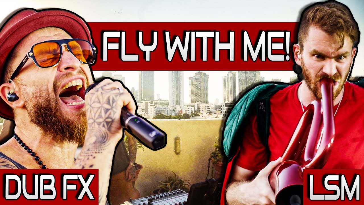 FLY WITH ME - DUB FX & LSM {Saxo-Didge Sessions} - YouTube