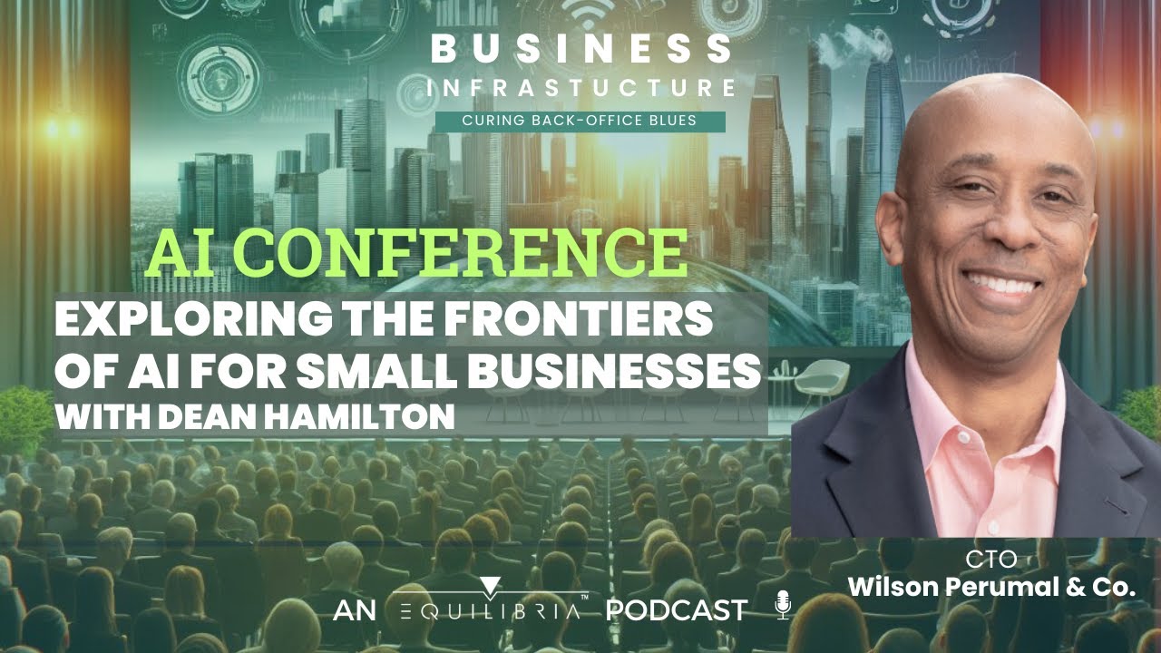 Exploring the Frontiers of AI for Small Businesses with Dean Hamilton ...