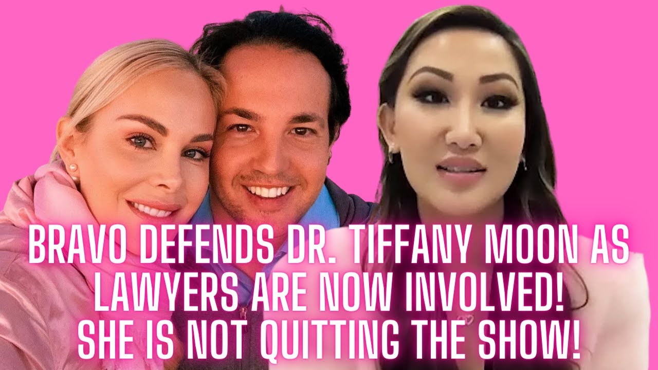 Bravo Defends Dr. Tiffany Moon As Lawyers Are Now Involved! She Is Not ...