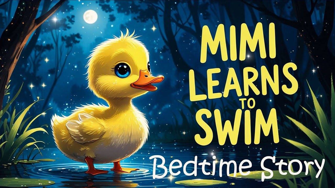 🐤 The CUTEST Sleepy Story 🐤Mimi Learns to Swim Calming Bedtime Stories ...