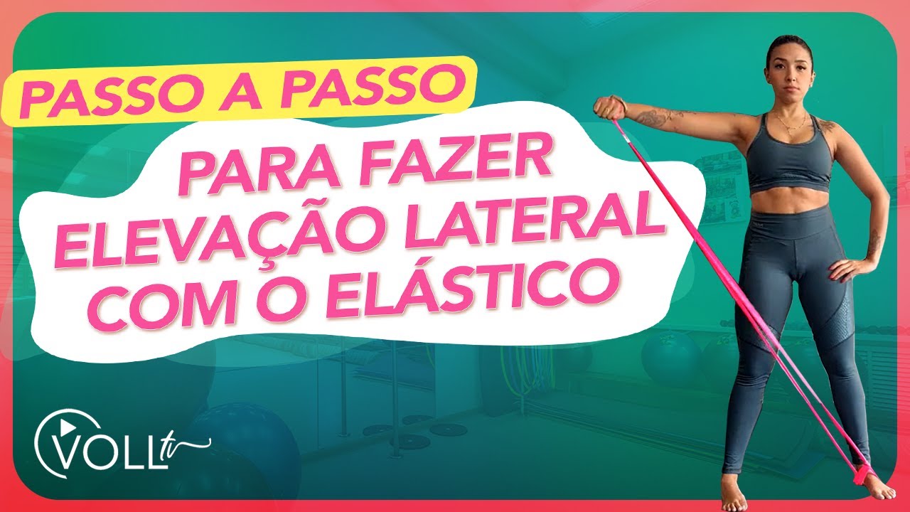 Como executar a elevação lateral utilizando o elástico? - YouTube
