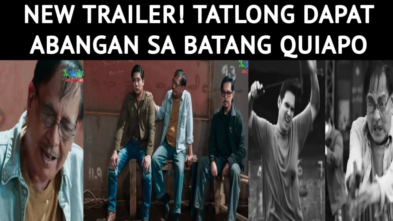 NEW TRAILER! TATLONG DAPAT ABANGAN SA BATANG QUIAPO - YouTube